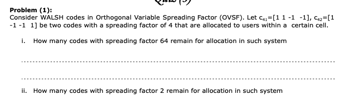 Problem (1): Consider WALSH codes in Orthogonal | Chegg.com