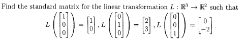 Solved Find the standard matrix for the linear | Chegg.com