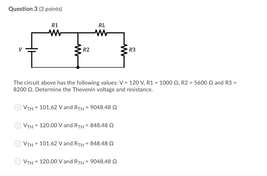 Solved Question 3 (3 points) R1 RL R2 R3 The circuit above | Chegg.com