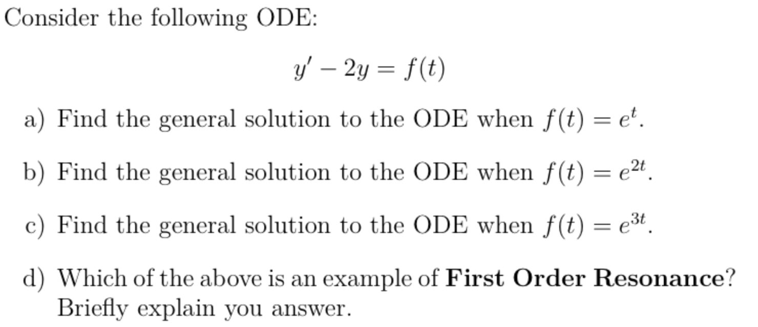Solved Consider the following ODE: Y' – 2y = f(t) a) Find | Chegg.com