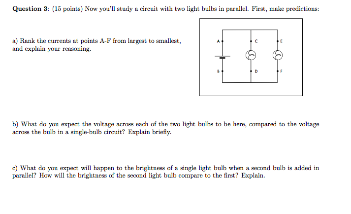Solved Question 3: (15 points) Now you'll study a circuit | Chegg.com Solved Question 3: (15 points) Now you'll study a circuit | Chegg.com