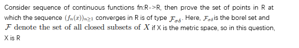 Solved Consider sequence of continuous functions fn:R->R, | Chegg.com