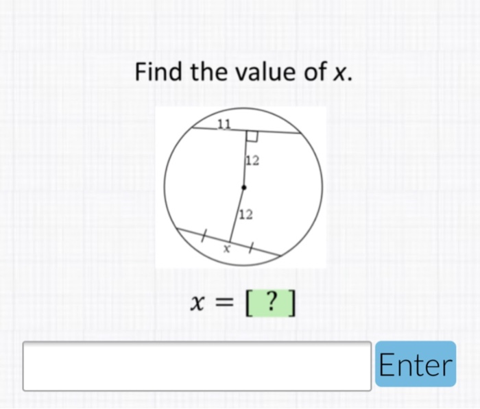 Solved Find the value of x 12 12 x=[?] Enter | Chegg.com