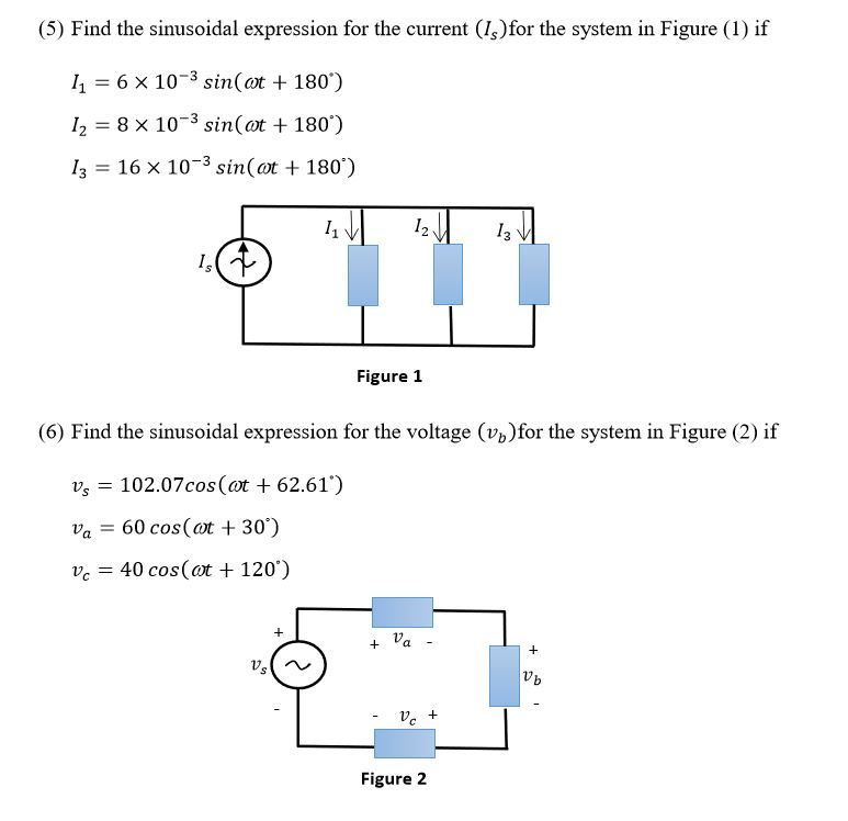 Solved (5) Find the sinusoidal expression for the current | Chegg.com