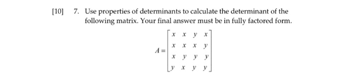 Solved 10 7. Use properties of determinants to calculate the | Chegg.com