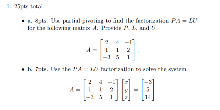 Solved 1. 25pts total. a. 8pts. Use partial pivoting to find | Chegg.com