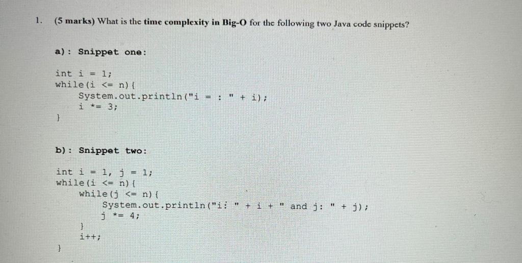 Solved 1. (5 marks) What is the time complexity in Big-O for | Chegg.com