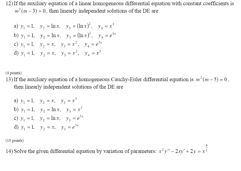 Solved 12) If the auxiliary equation of a linear homogeneous | Chegg.com