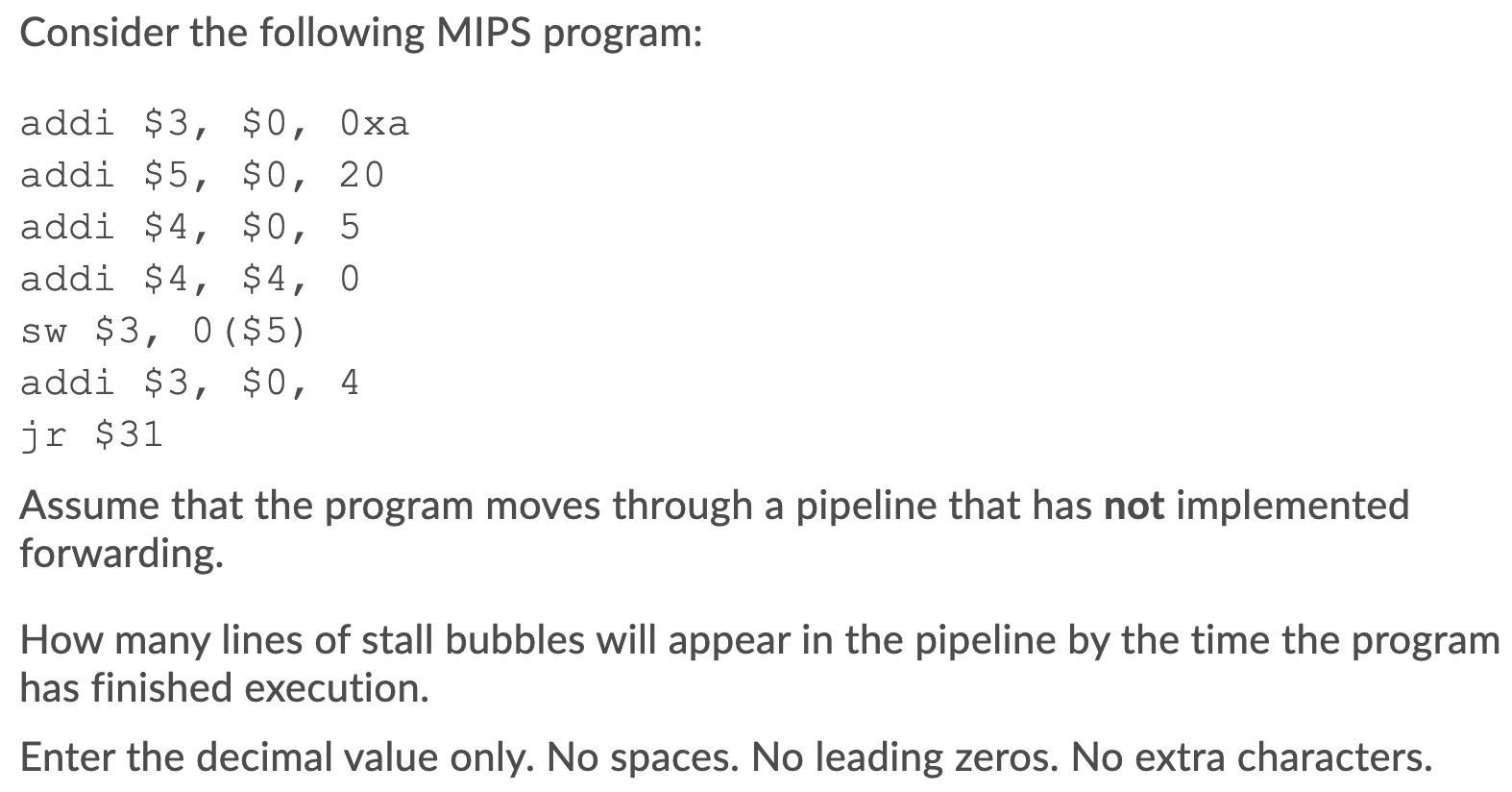 Solved Consider the following MIPS program: addi $3, $0, Oxa | Chegg.com