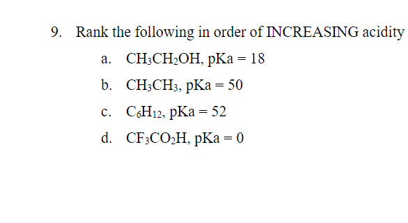 Solved 9. Rank the following in order of INCREASING acidity | Chegg.com