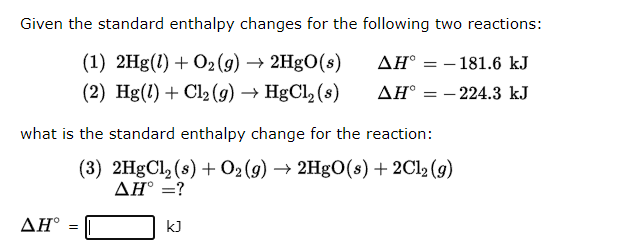 Solved Given the standard enthalpy changes for the following | Chegg.com