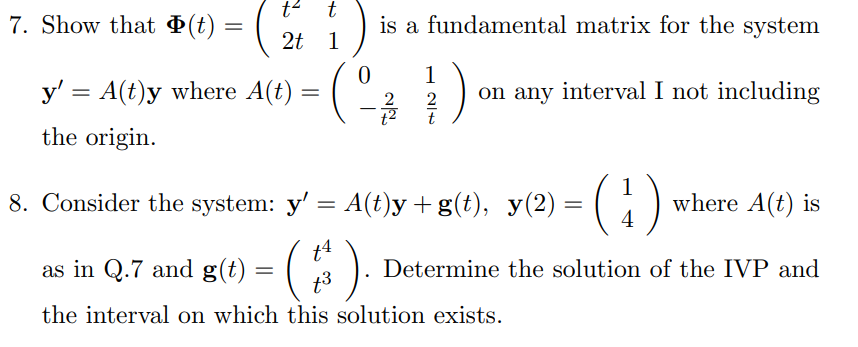 Solved 7. Show that $(t) = = t t 2t 1 is a fundamental | Chegg.com