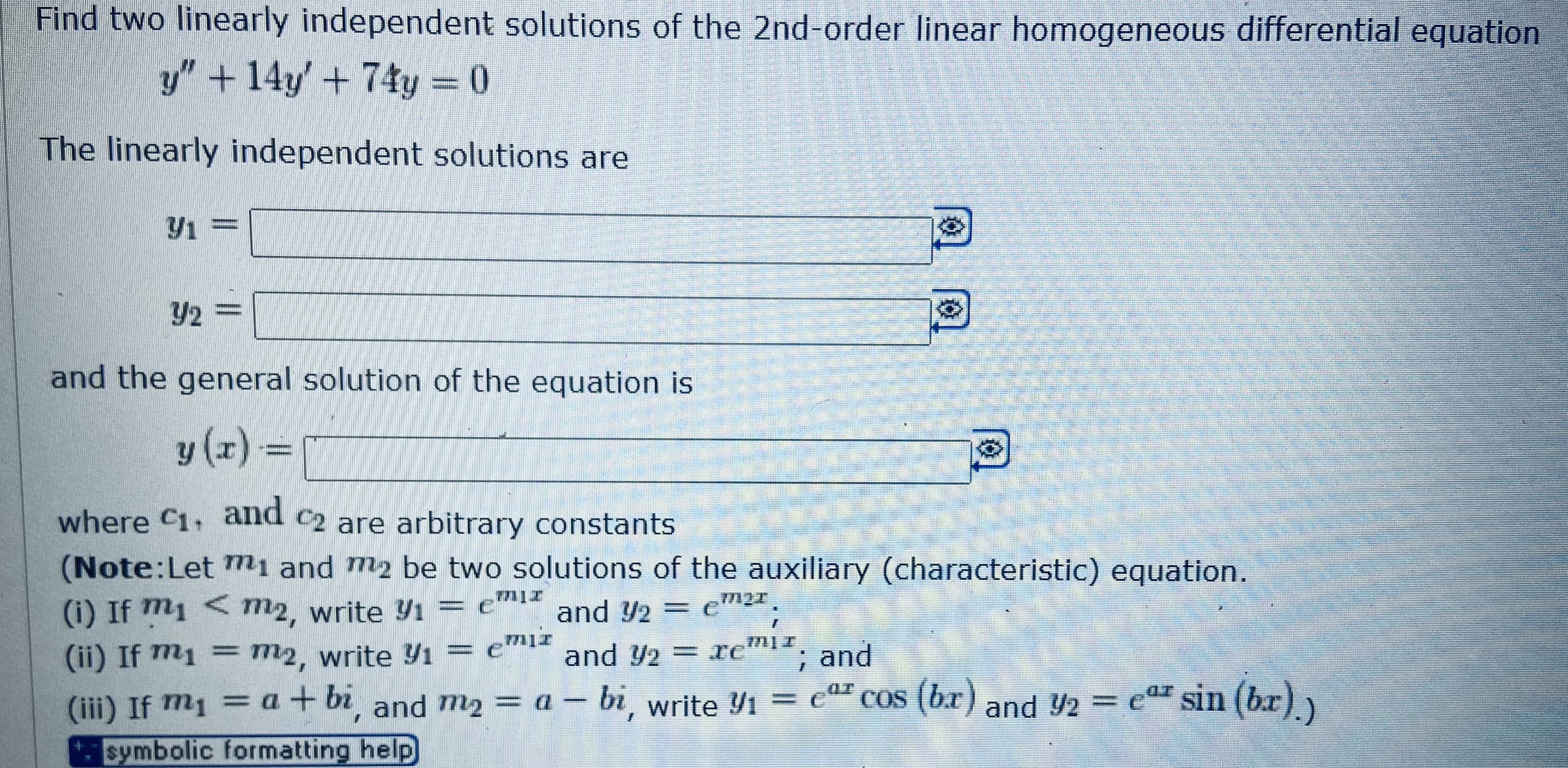 Solved y′′+14y′+74y=0 The linearly independent solutions are | Chegg.com