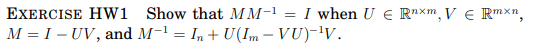 Solved EXERCISE HW1 ﻿Show that MM-1=I when | Chegg.com