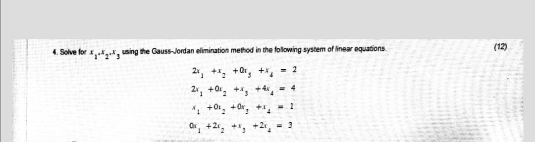 Solved 4. Solve for x1⋅x2,x3 using the Gauss-Jordan | Chegg.com