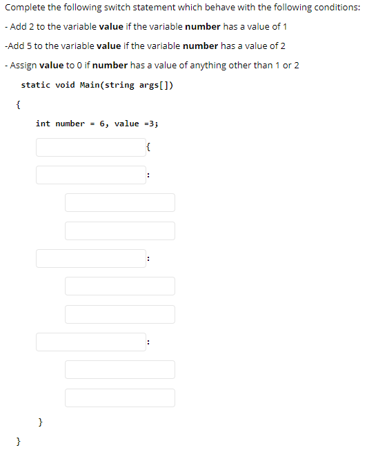 Solved Complete the following switch statement which behave | Chegg.com