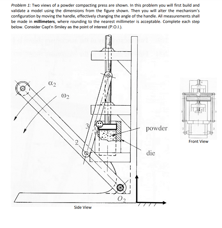 Solved Problem 1: Two views of a powder compacting press are | Chegg.com