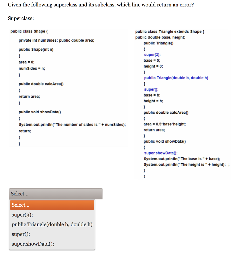 Solved Given the following superclass and its subclass, | Chegg.com