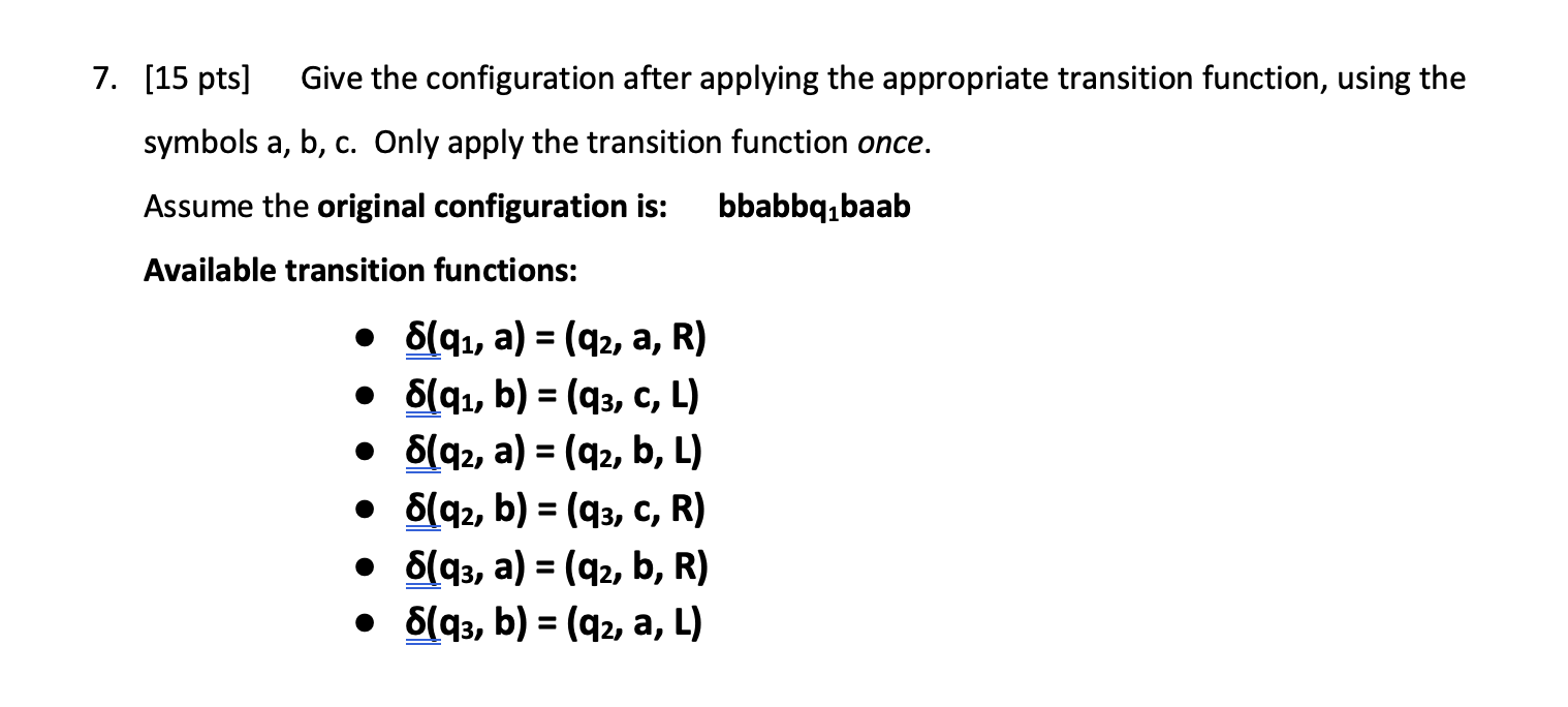 Solved [15 pts] ﻿Give the configuration after applying the | Chegg.com