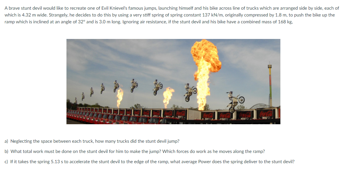Solved A brave stunt devil would like to recreate one of | Chegg.com