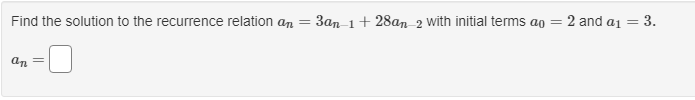 Solved Find the solution to the recurrence relation an = | Chegg.com