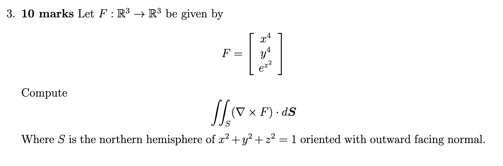 Solved 10 ﻿marks Let F:R3→R3 ﻿be given | Chegg.com