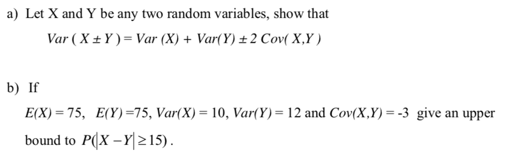 Solved a) Let X and Y be any two random variables, show that | Chegg.com