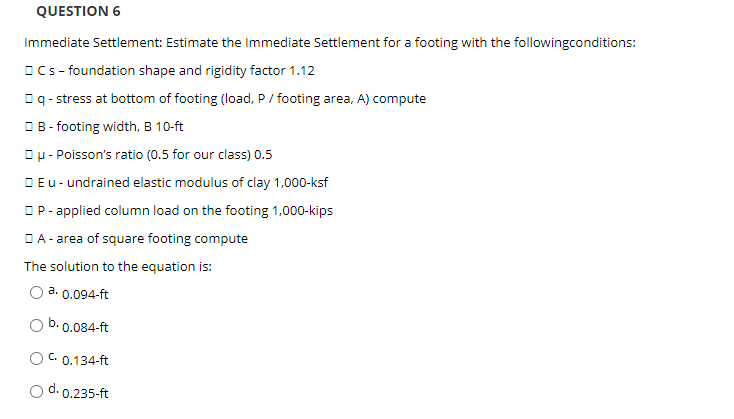 Solved QUESTION 5 Immediate Settlement: Estimate the | Chegg.com