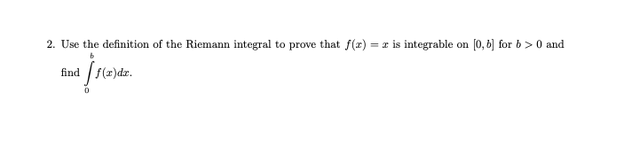 Solved 2. Use the definition of the Riemann integral to | Chegg.com
