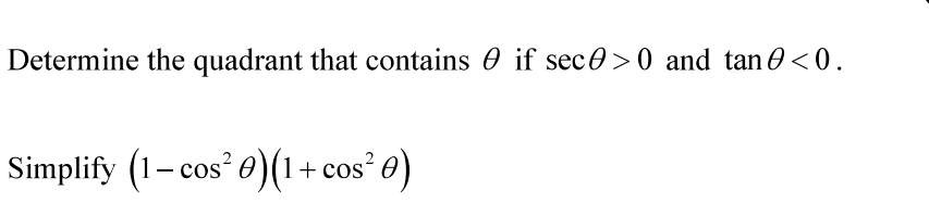Solved Determine the quadrant that contains θ if secθ>0 and | Chegg.com