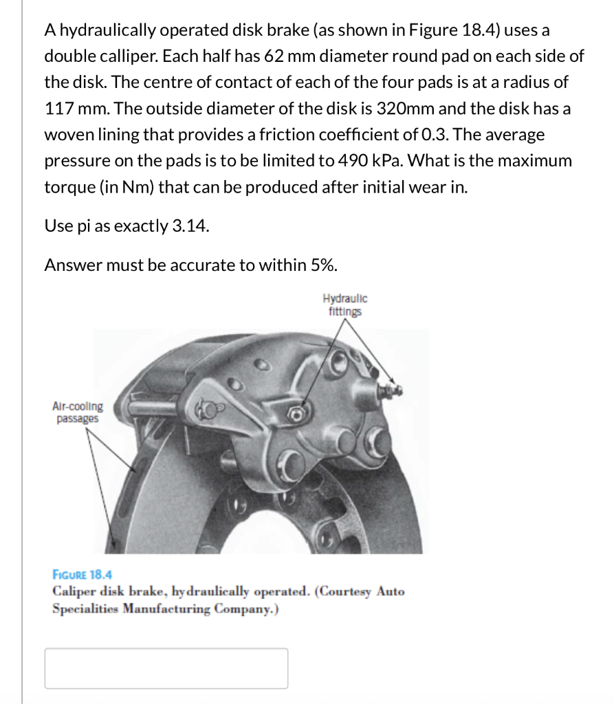 Solved A hydraulically operated disk brake (as shown in | Chegg.com