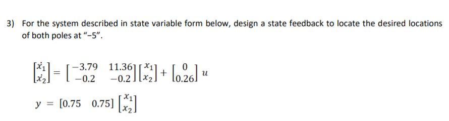 Solved 3) For the system described in state variable form | Chegg.com