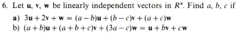 Solved Let u,v,w be linearly independent vectors in Rn. Find | Chegg.com
