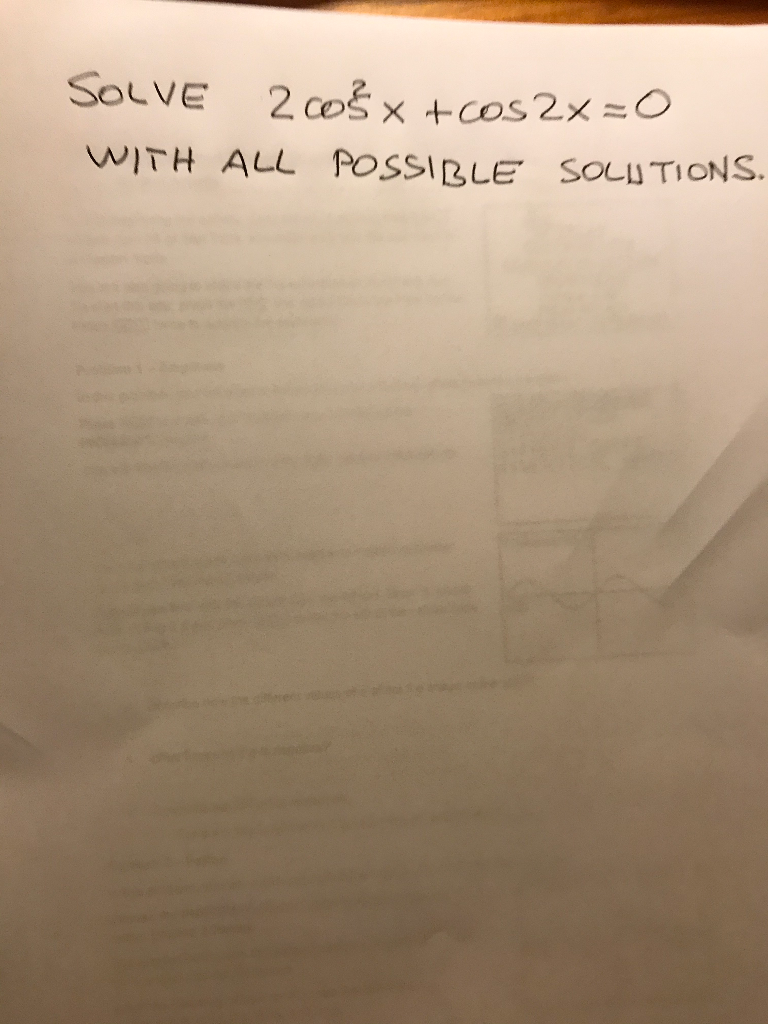 Solved SOLVE 2 cos x + cos2x=0 WITH ALL POSSIBLE SOLUTIONS, | Chegg.com