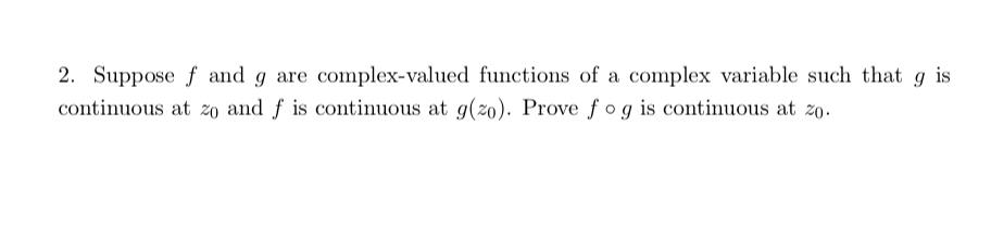 Solved 2. Suppose f and g are complex-valued functions of a | Chegg.com