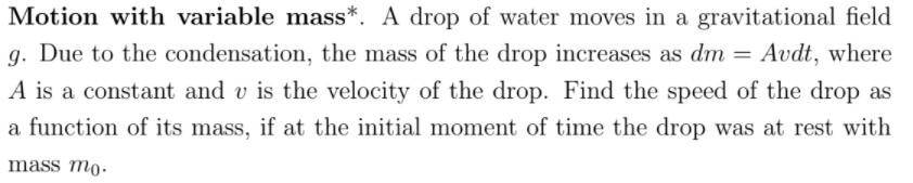 Solved Motion with variable mass*. A drop of water moves in | Chegg.com