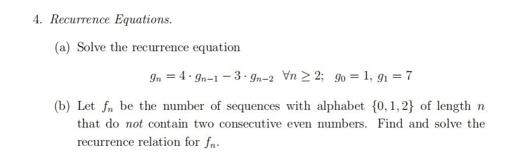 Solved 4 Recurrence Equations A Solve The Recurrence