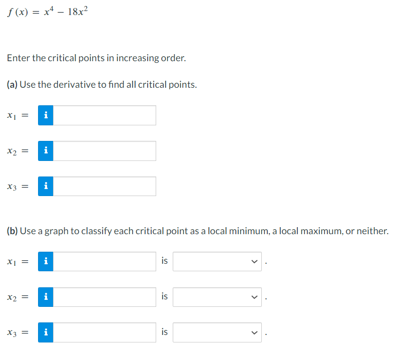 Solved Use derivatives to find the critical points and | Chegg.com