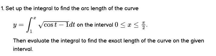 Solved 1. Set up the integral to find the arc length of the | Chegg.com
