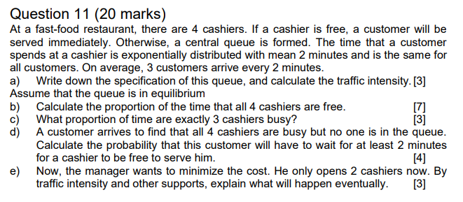 Solved Question 11 (20 marks) At a fast-food restaurant, | Chegg.com