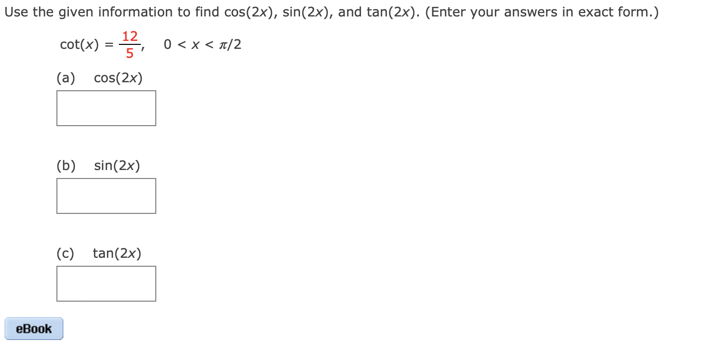 Solved Use the given information to find cos(2x), sin(2x), | Chegg.com