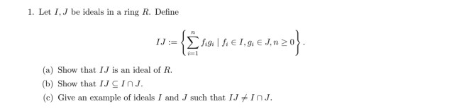 Solved 1. Let I, J be ideals in a ring R. Define 11:= {Zsig. | Chegg.com