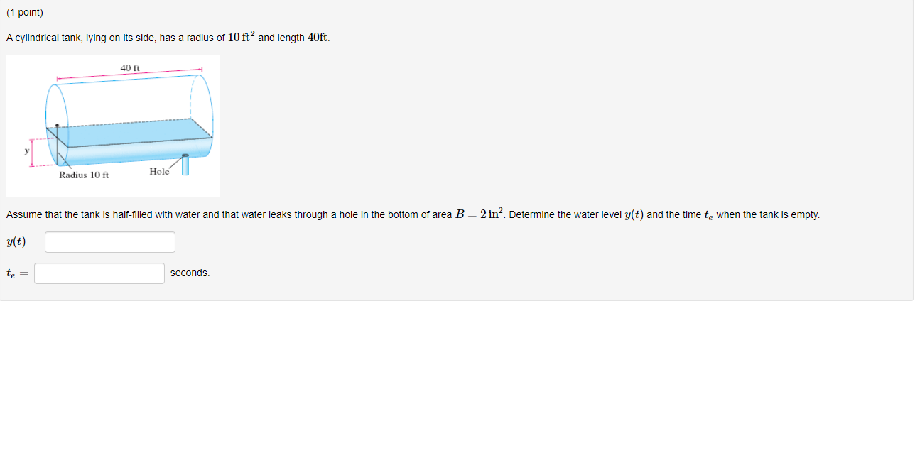 Solved (1 point) A cylindrical tank, lying on its side, has | Chegg.com
