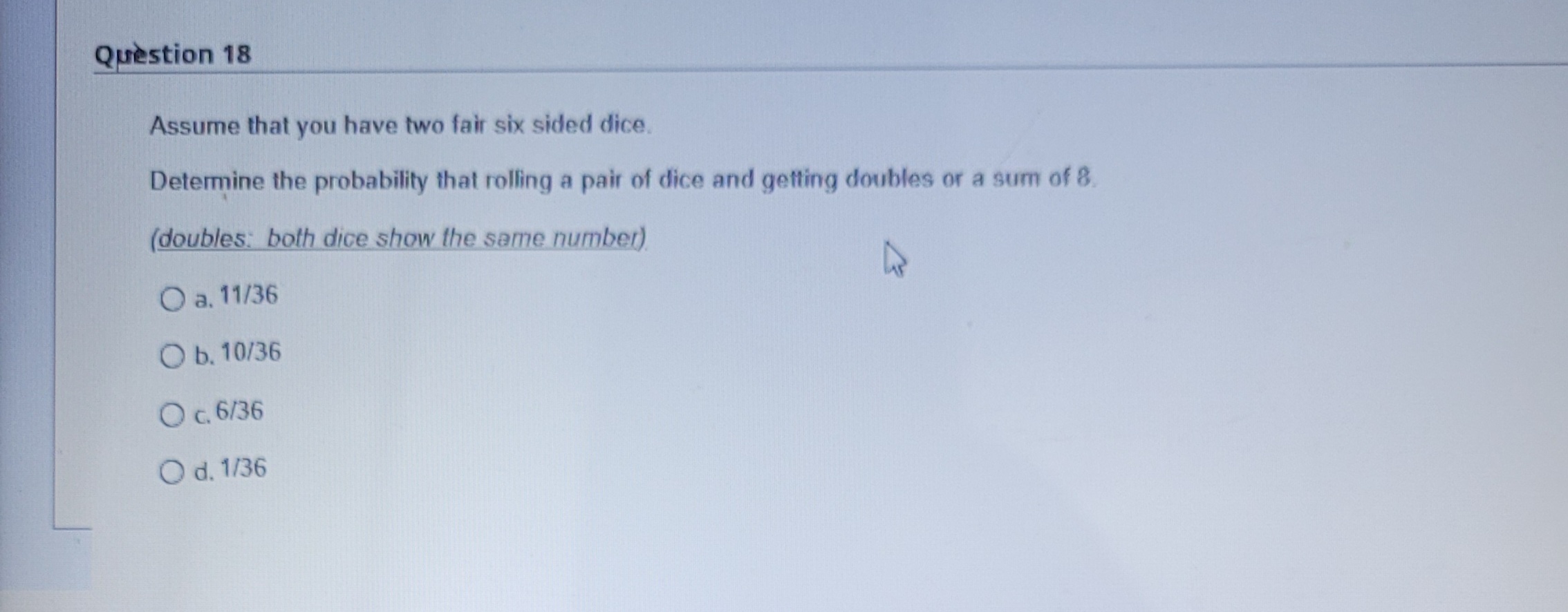 Solved Assume that you have two fair six sided dice. | Chegg.com