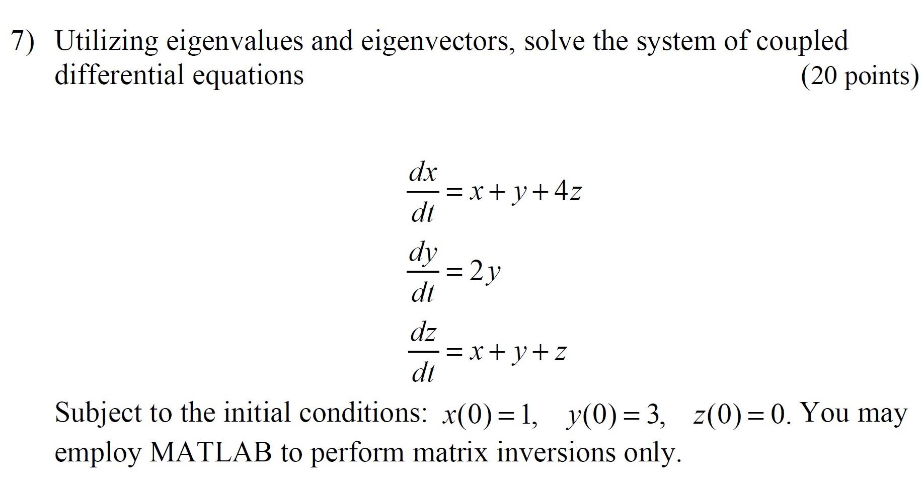 Solved 7) Utilizing eigenvalues and eigenvectors, solve the | Chegg.com