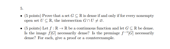 Solved 5. - (5 points) Prove that a set G⊆R is dense if and | Chegg.com