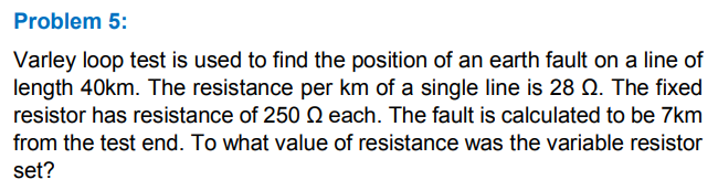 Solved Problem 5: Varley loop test is used to find the | Chegg.com