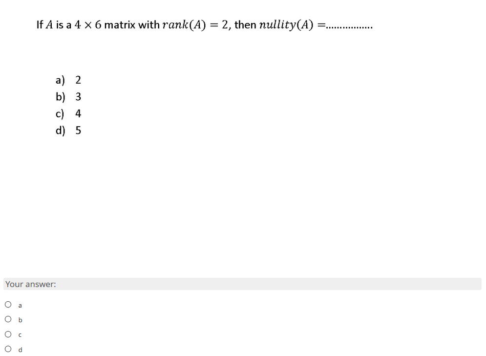 Solved If A is a 4 x 6 matrix with rank(A) = 2, then | Chegg.com