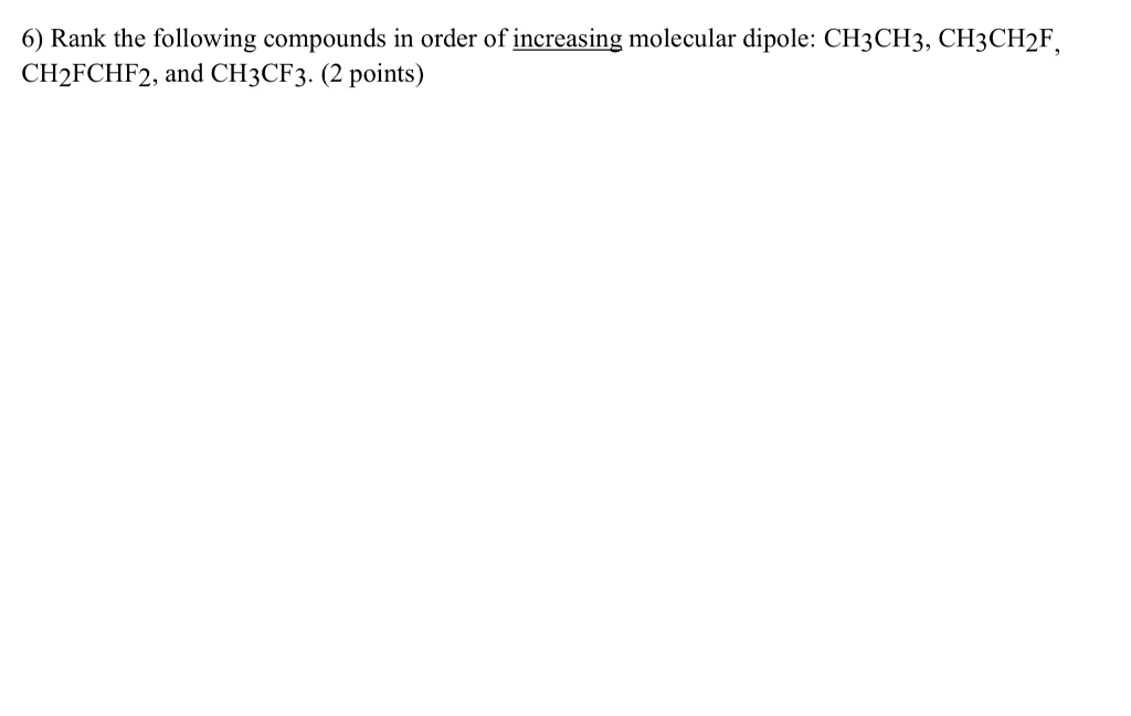 Solved 6) Rank the following compounds in order of | Chegg.com