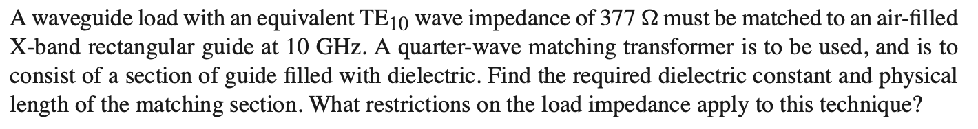 Solved A waveguide load with an equivalent TE10 wave | Chegg.com